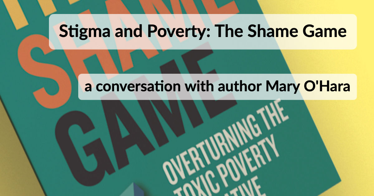 Stigma and Poverty: The Shame Game