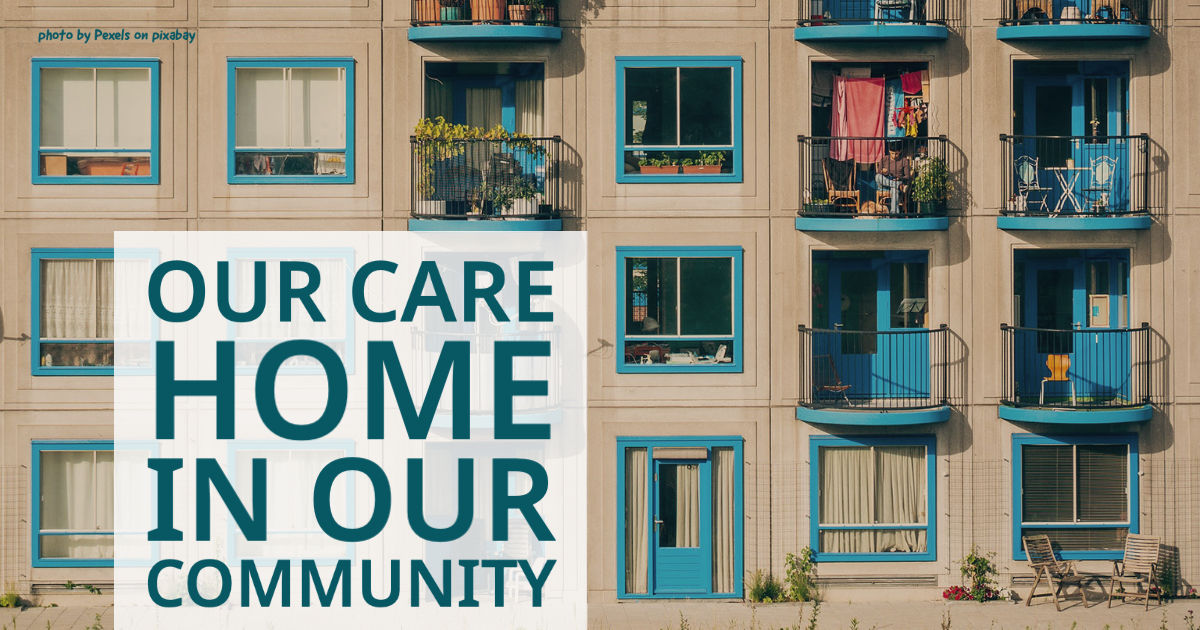 Our Care Home in Our Community