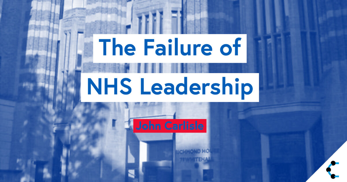 The Failure of NHS Leadership