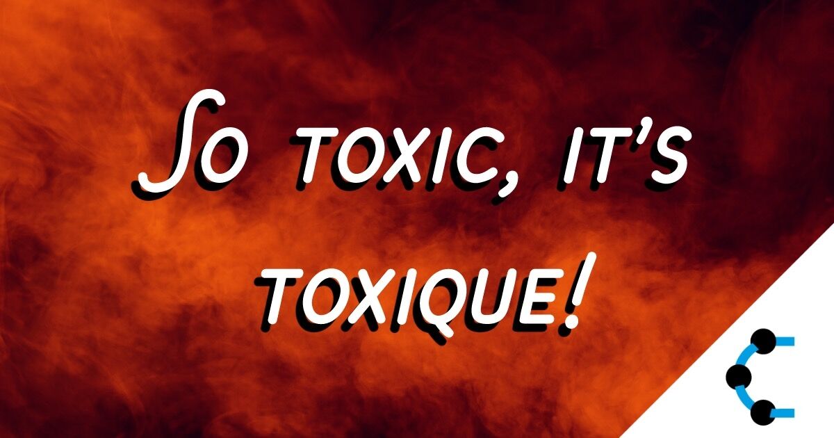 So Toxic It's Toxique!