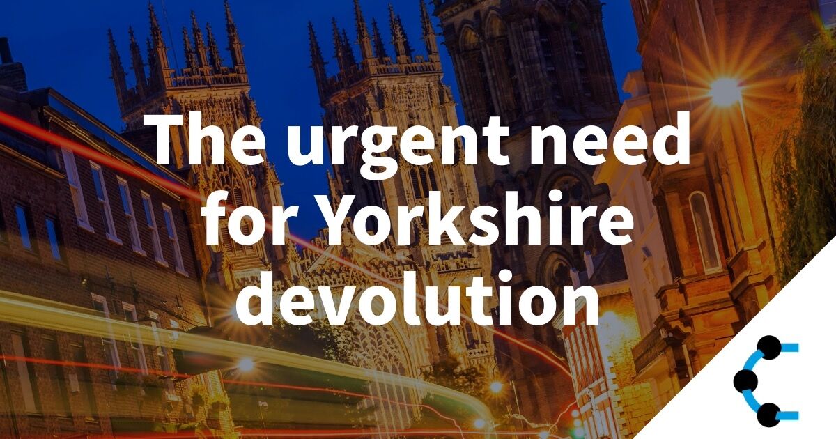 The Urgent Need for Yorkshire Devolution