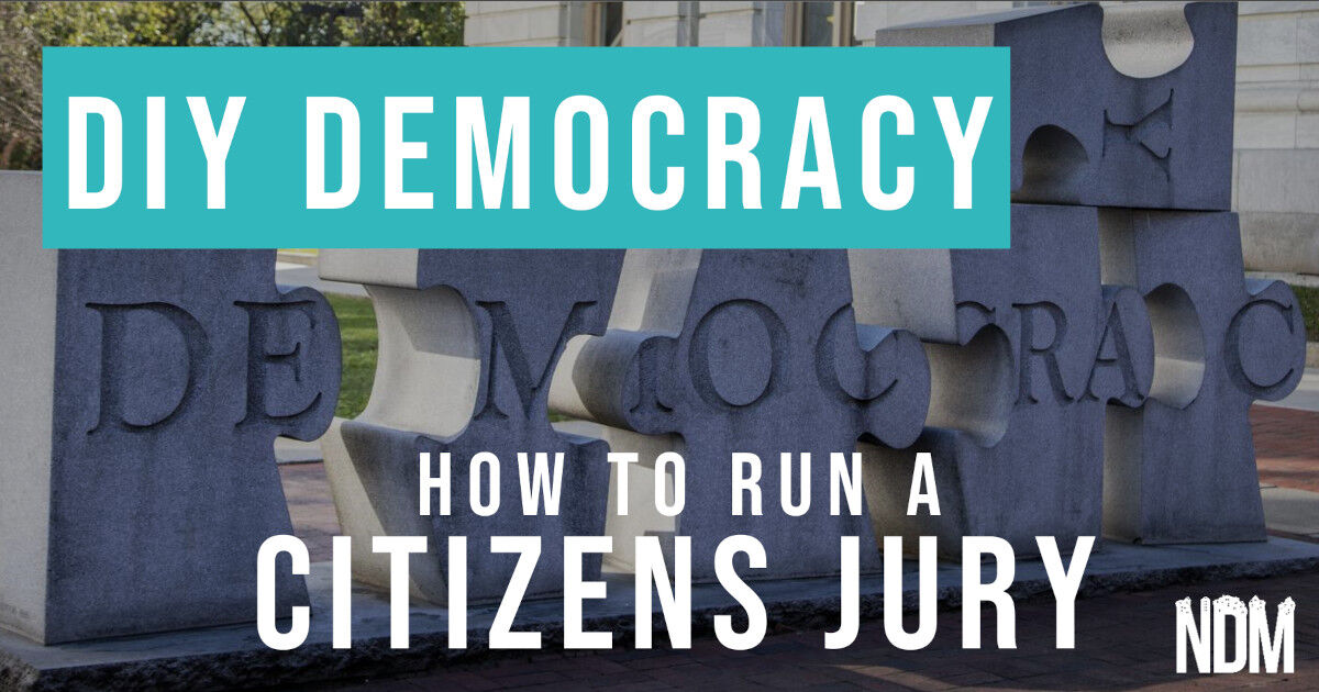 DIY Democracy: A Guide to Citizens' Juries