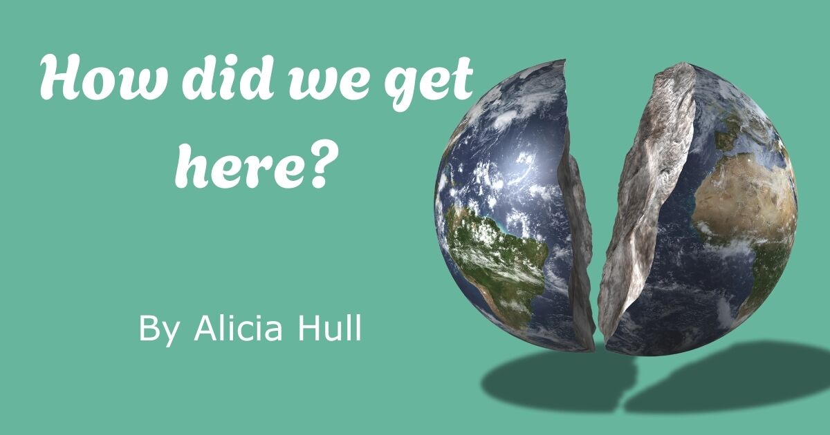 How did we get here?