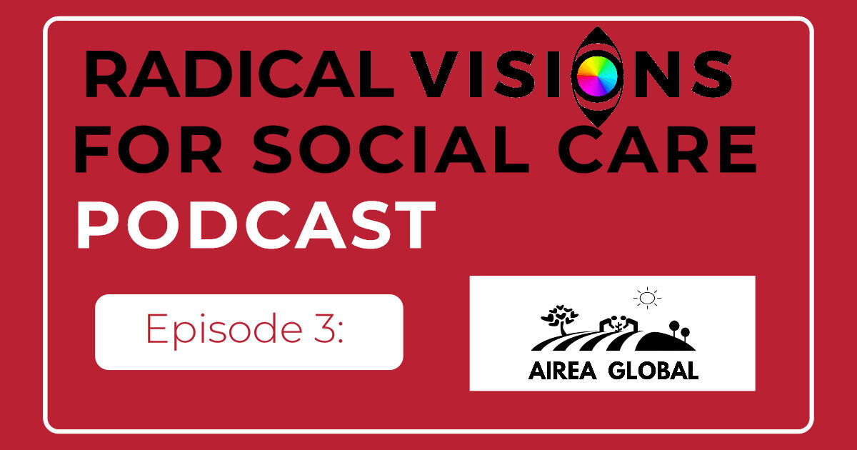 Radical Visions Podcast: Episode 3 Radical Visions Podcast: Episode 3