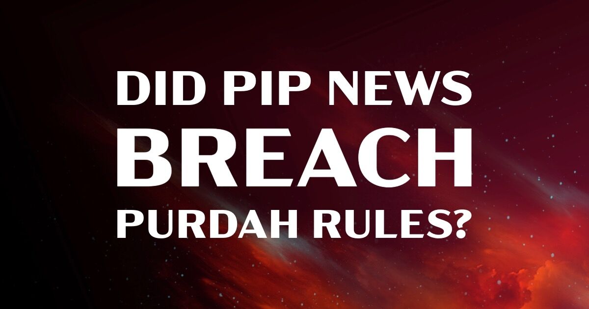 Did PIP News Breach Purdah Rules?