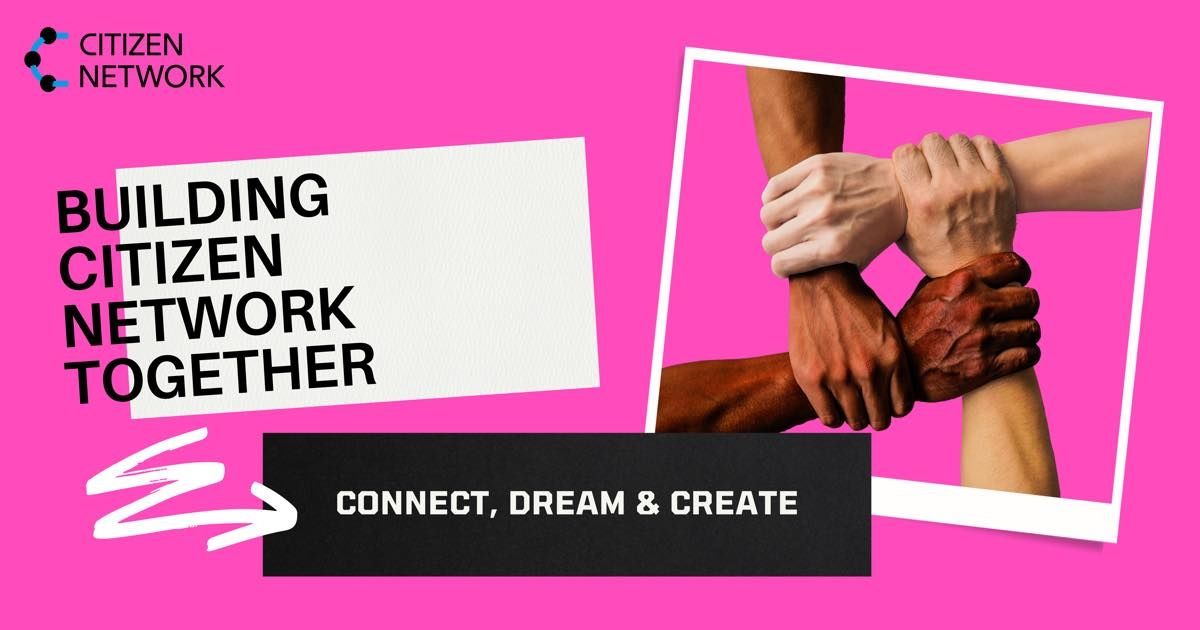 Building Citizen Network Together