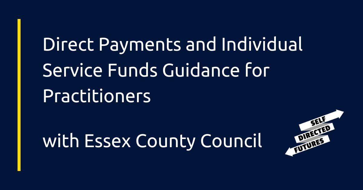 Direct Payments and Individual Service Funds Guidance for Practitioners