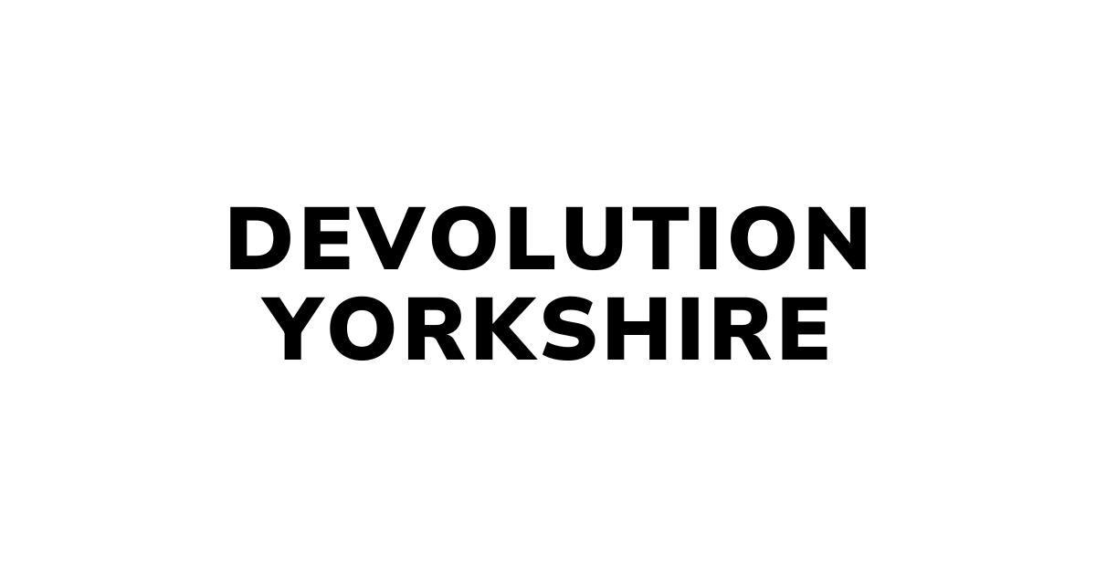 Devolution Yorkshire